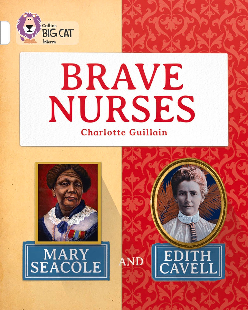 Brave Nurses: Mary Seacole and Edith Cavell (Paperback) by Charlotte ...