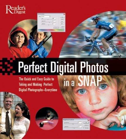 Perfect Digital Photos In A Snap - The Beginner's Guide To Taking ...