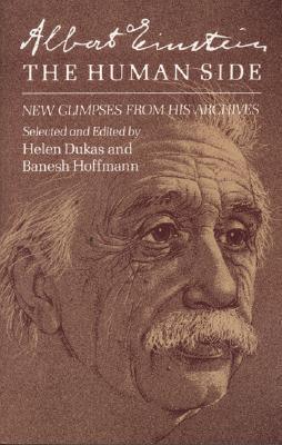 Albert Einstein, The Human Side - New Glimpses From His Archives by ...
