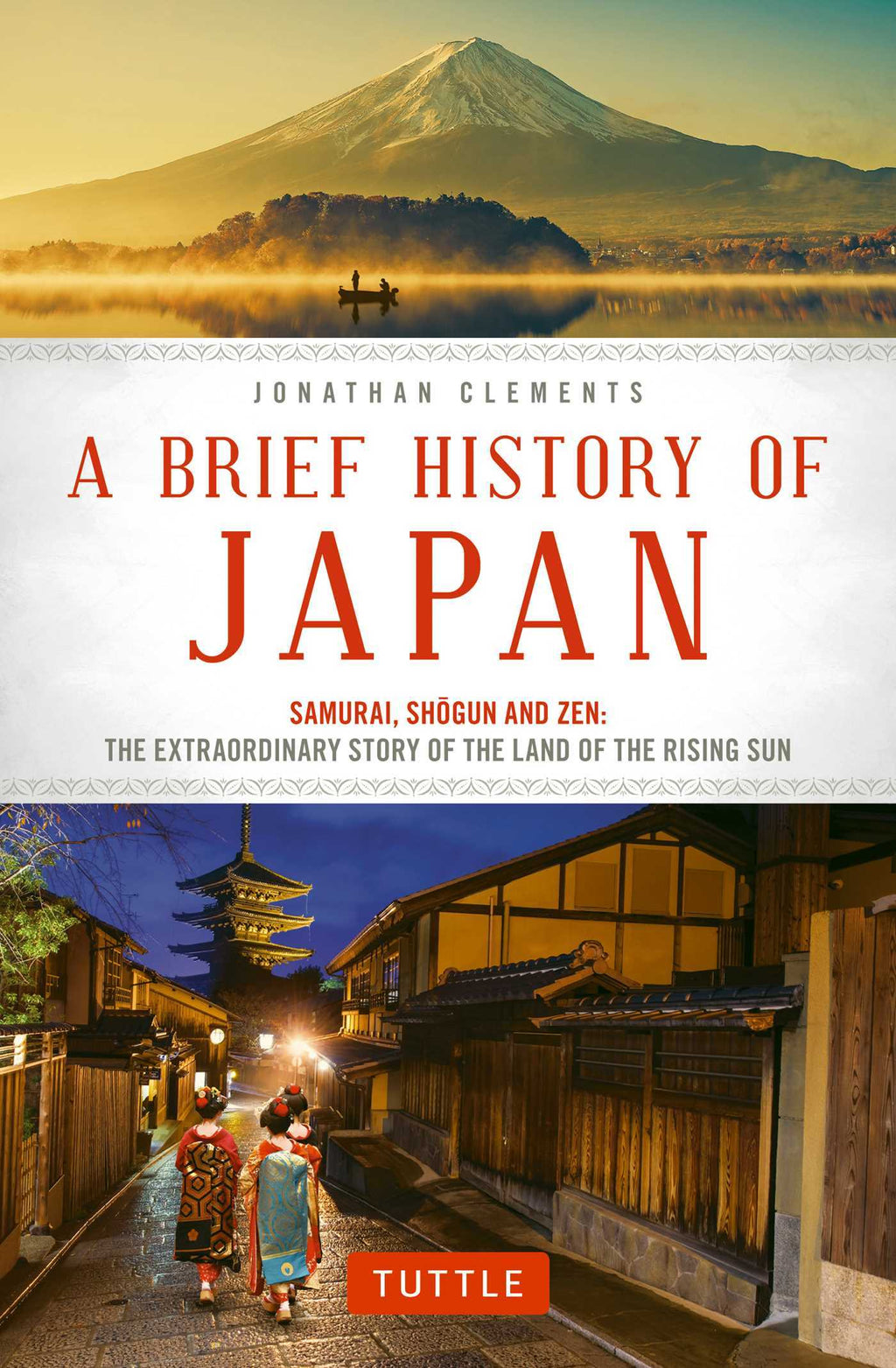 A Brief History of Japan: Samurai, Shogun and Zen: The Extraordinary ...