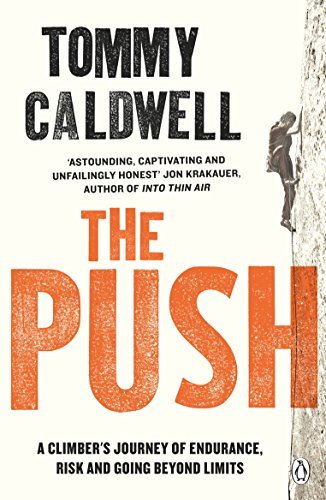 The Push (Paperback) by Tommy Caldwell – Thryft