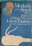 The Medusa and the Snail: More Notes of a Biology Watcher (Hardcover ...