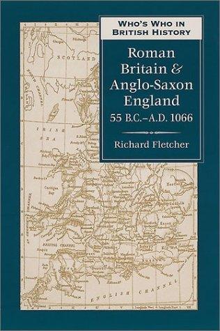 Who's Who in Roman Britain and Anglo-Saxon England - 55 BC-AD 1066 ...