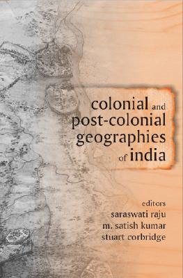 Colonial and Post-Colonial Geographies of India (Hardcover) by Stuart ...