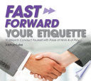 Fast Forward Your Etiquette - 10 Steps To Conduct Yourself With Poise ...